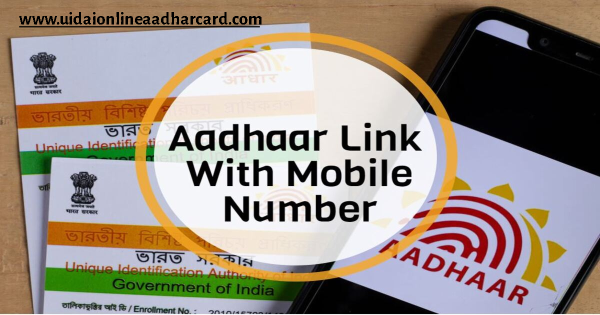How To Link Mobile Number With Aadhar Online, Offline, Verifying
