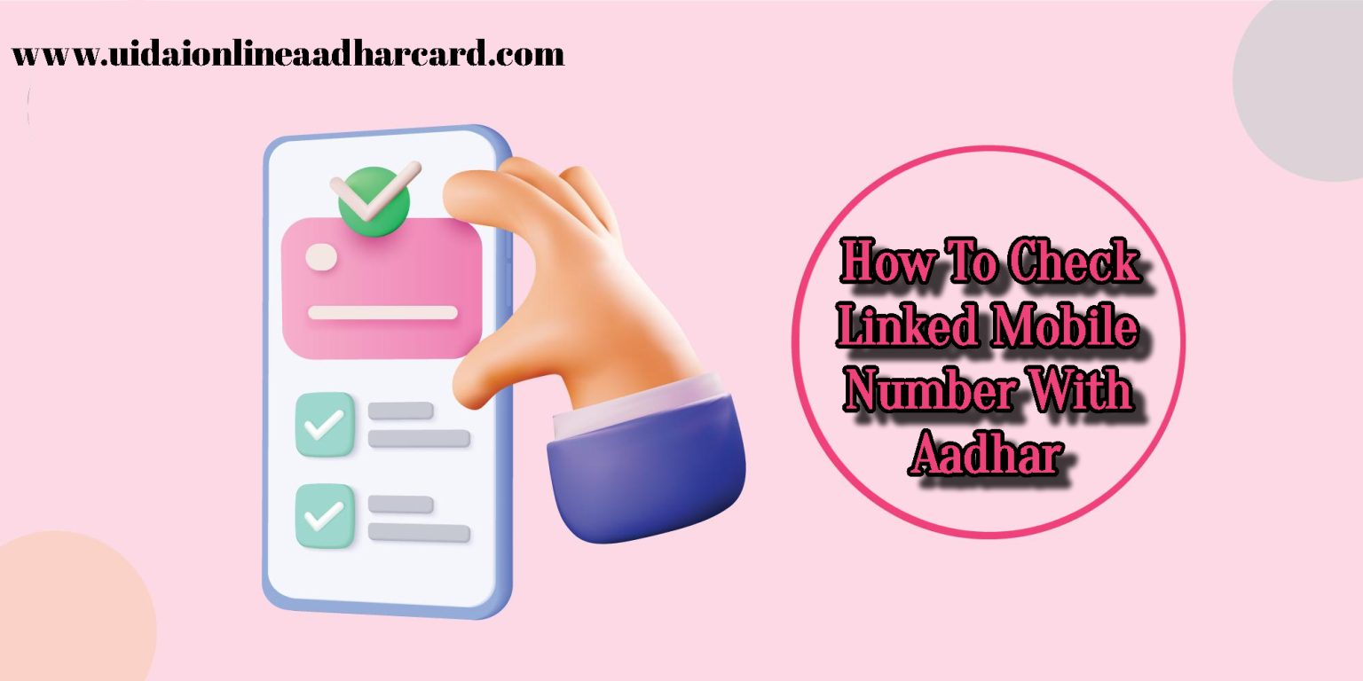 How To Check How Many Mobile Numbers Linked With Aadhar Archives
