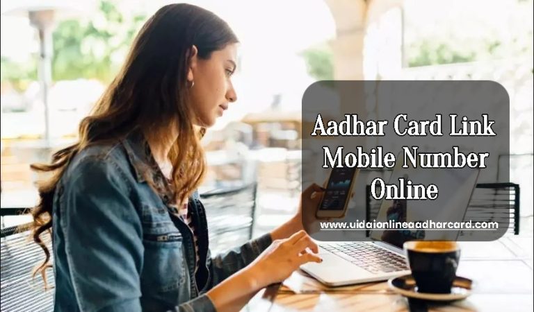 Aadhar Card Link Mobile Number Online, All Information