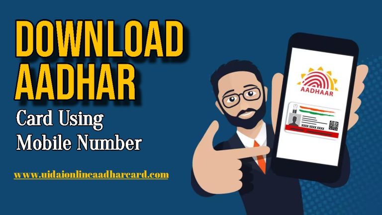 Download Aadhar Card Using Mobile Number, How to Download